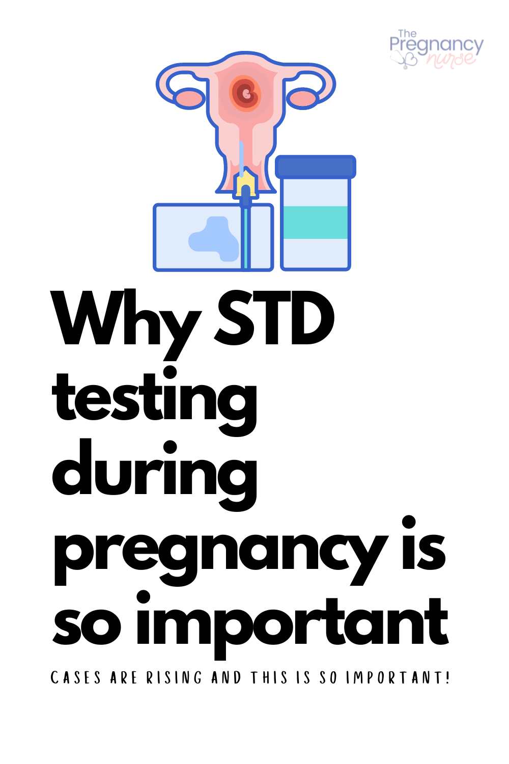 What STD Tests Are Given To Pregnant Women The Pregnancy Nurse What STD Tests Are Given To Pregnant Women The Pregnancy Nurse